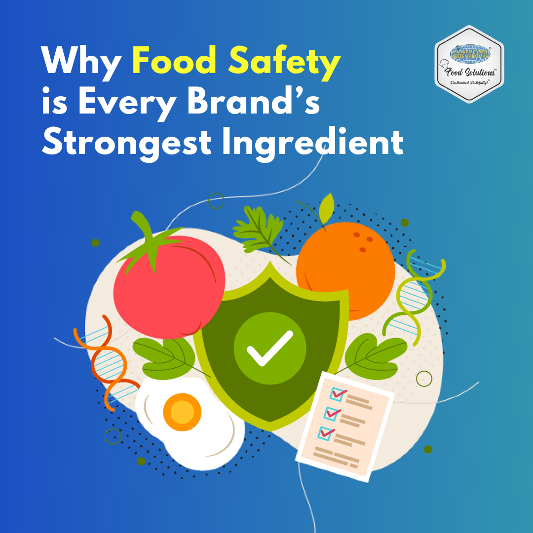 Why Food Safety is Every Brand’s Strongest Ingredient